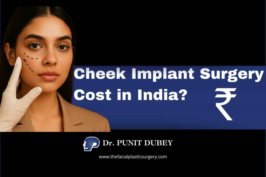 Cheek Implant Surgery Cost In India (2026): Affordable Cheek Augmentation